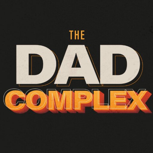 The Dad Complex